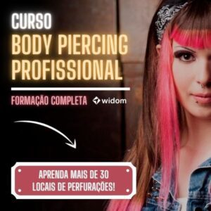 Curso de Body Piercing Profissional | Widom É Bom Vale a Pena?
